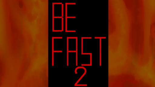 BE FAST 2