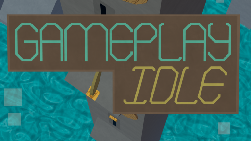 Gameplay Idle