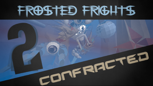 Frosted frights 2: Confracted
