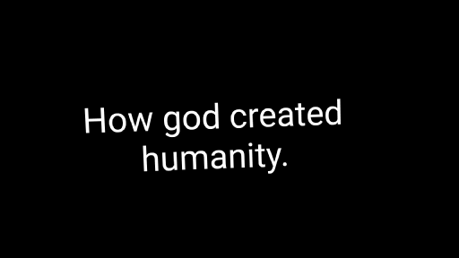 How God Created Humanity