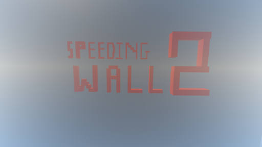 SPEEDING WALL 2