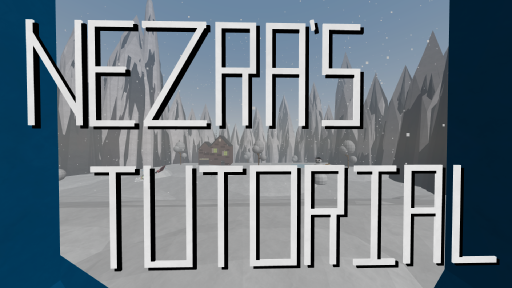 Nezra's Tutorial (Winter) / Update 0.02